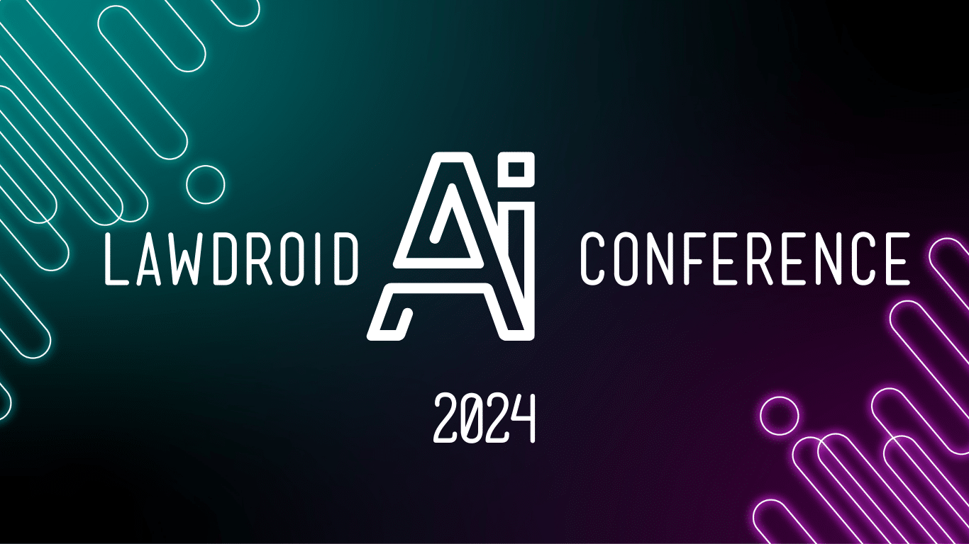 LawDroid AI Conference 2024 | LawDroid